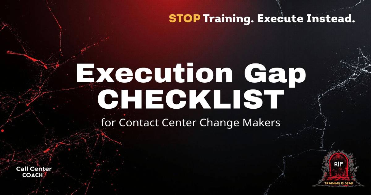 The Execution Gap Checklist for Contact Center Change Makers