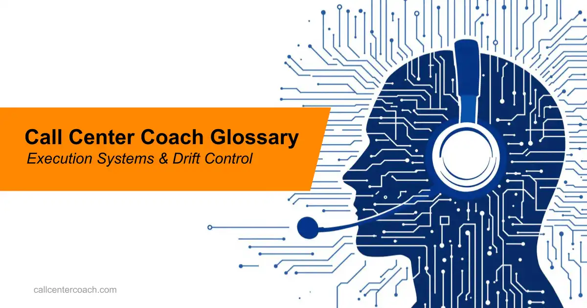 Call Center Coach Glossary of Execution Systems and Drift Control
