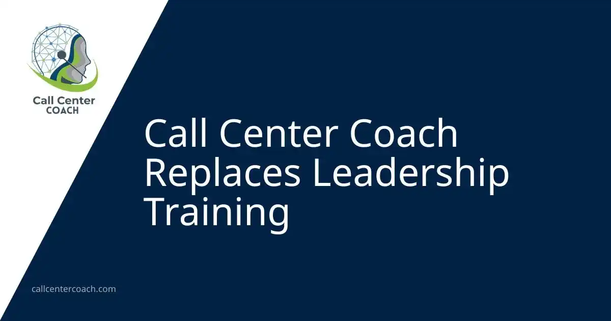 Call Center Coach Replaces Leadership Training